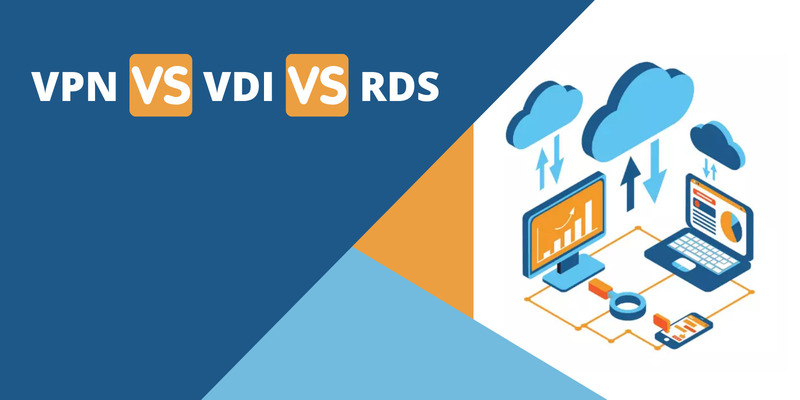 VPN vs VDI vs RDS: What's Best for a Secure Remote Access? VPN vs VDI vs RDS: What's Best for a Secure Remote Access?