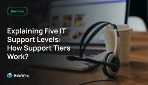 5 Levels of IT Support Tiers: What’s the difference?