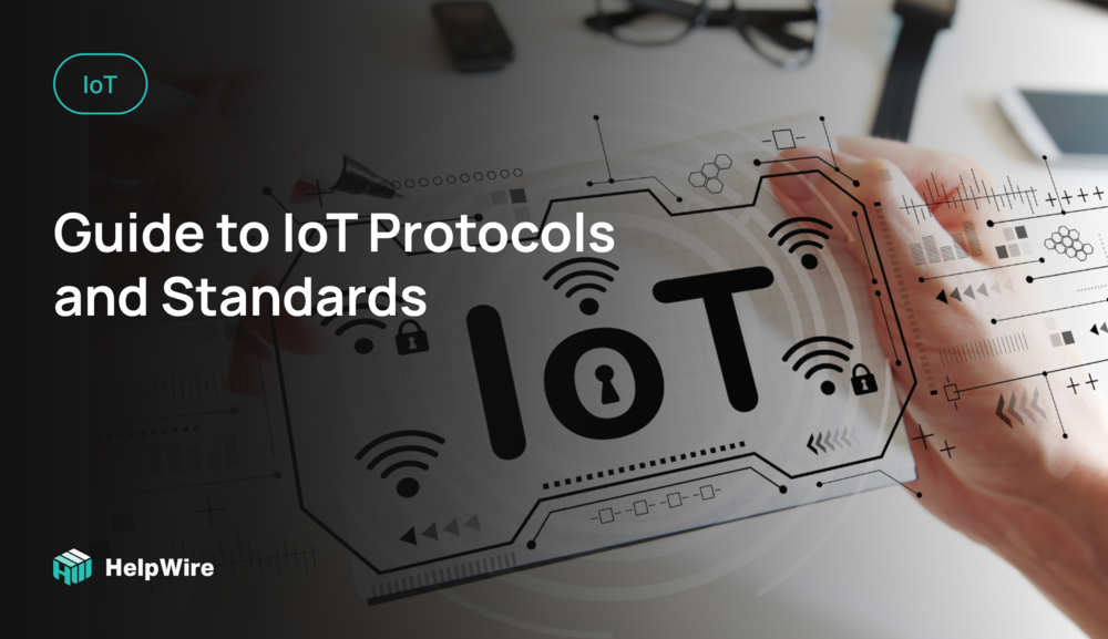 A Complete Guide to IoT Protocols A Complete Guide to IoT Protocols
