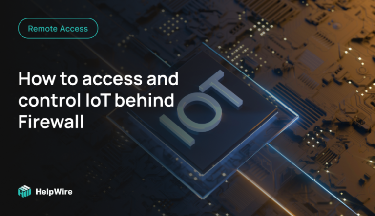 Control IoT Devices Behind Firewall – Complete Guide Control IoT Devices Behind Firewall – Complete Guide