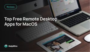Free Remote Desktop Software for Mac: 2023 Review